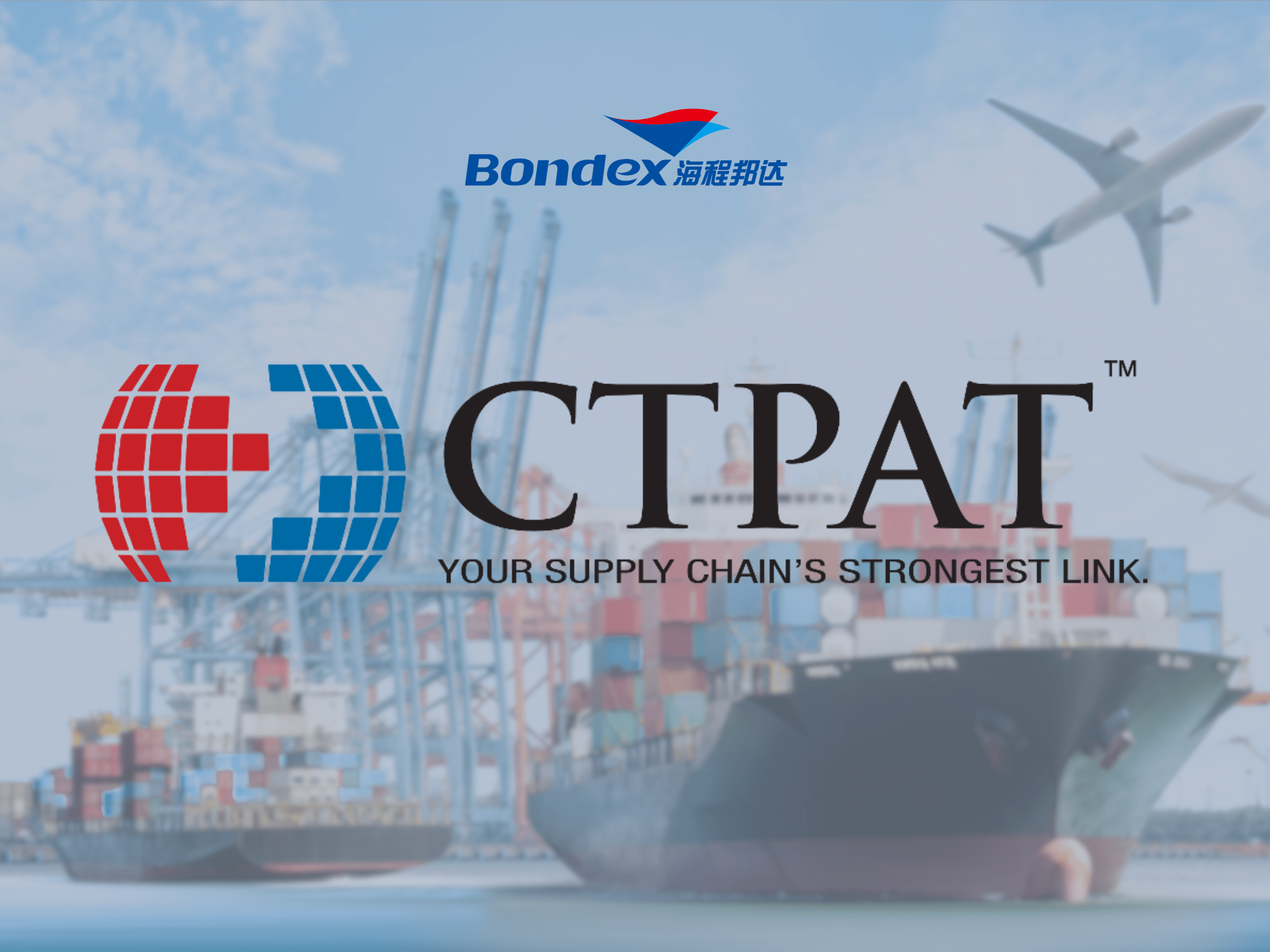 Bondex Achieves CTPAT Certification for Enhanced Logistics ...